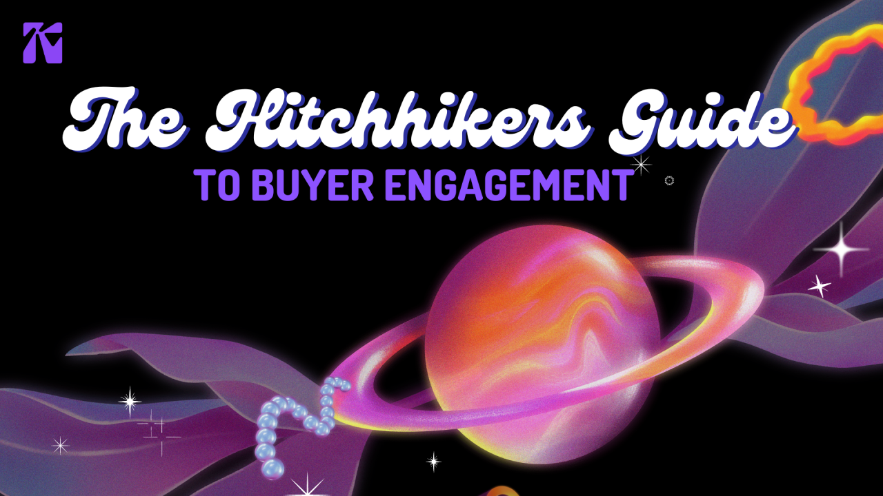 The hitchhikers guide to buyer engagement The hitchhikers guide to buyer engagement