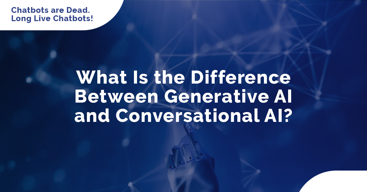 What Is the Difference Between Generative AI and Conversational AI? What Is the Difference Between Generative AI and Conversational AI?