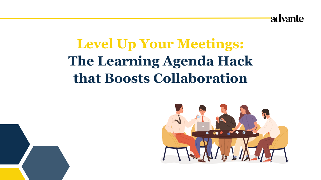 Level Up Your Meetings: The Learning Agenda Hack that Boosts Collaboration Level Up Your Meetings: The Learning Agenda Hack that Boosts Collaboration