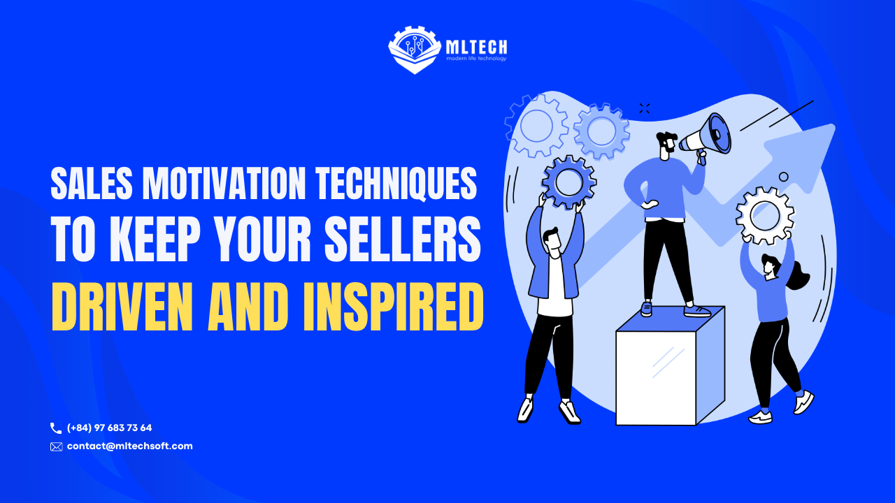 Sales Motivation Techniques to Keep Your Sellers Inspired Sales Motivation Techniques to Keep Your Sellers Inspired