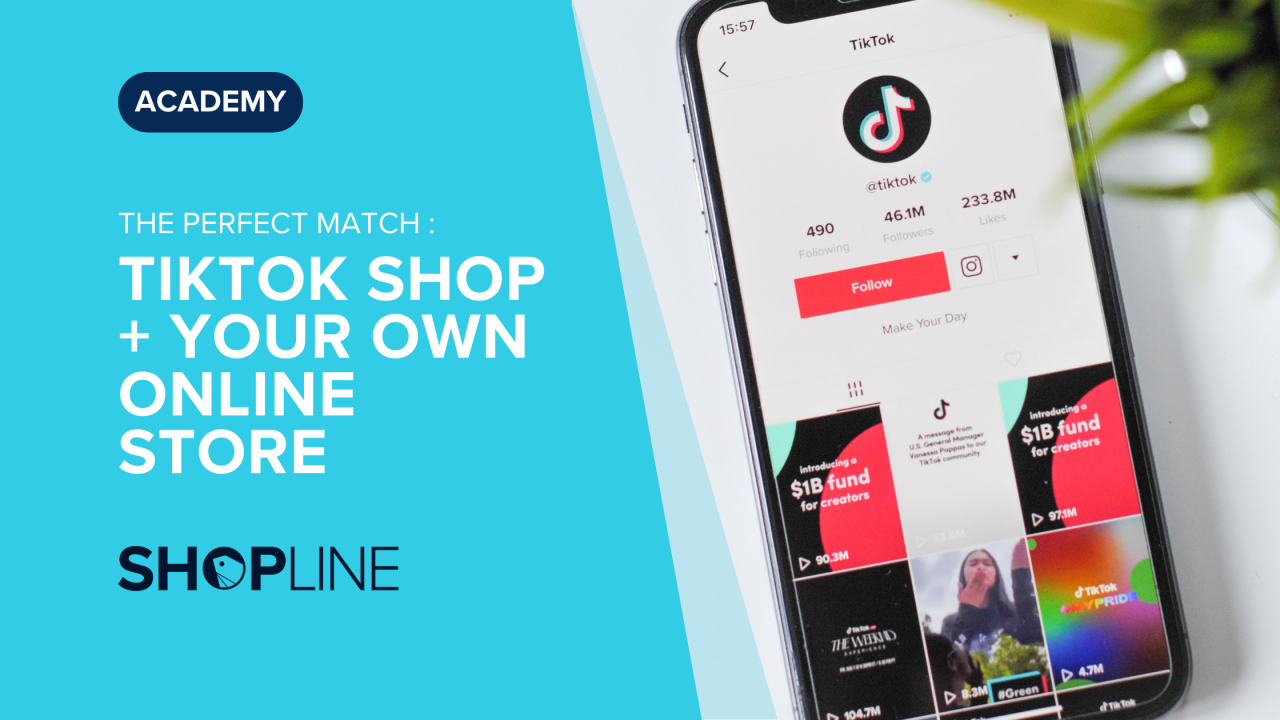 The Perfect Match: TikTok Shop + Your Own Online Store The Perfect Match: TikTok Shop + Your Own Online Store