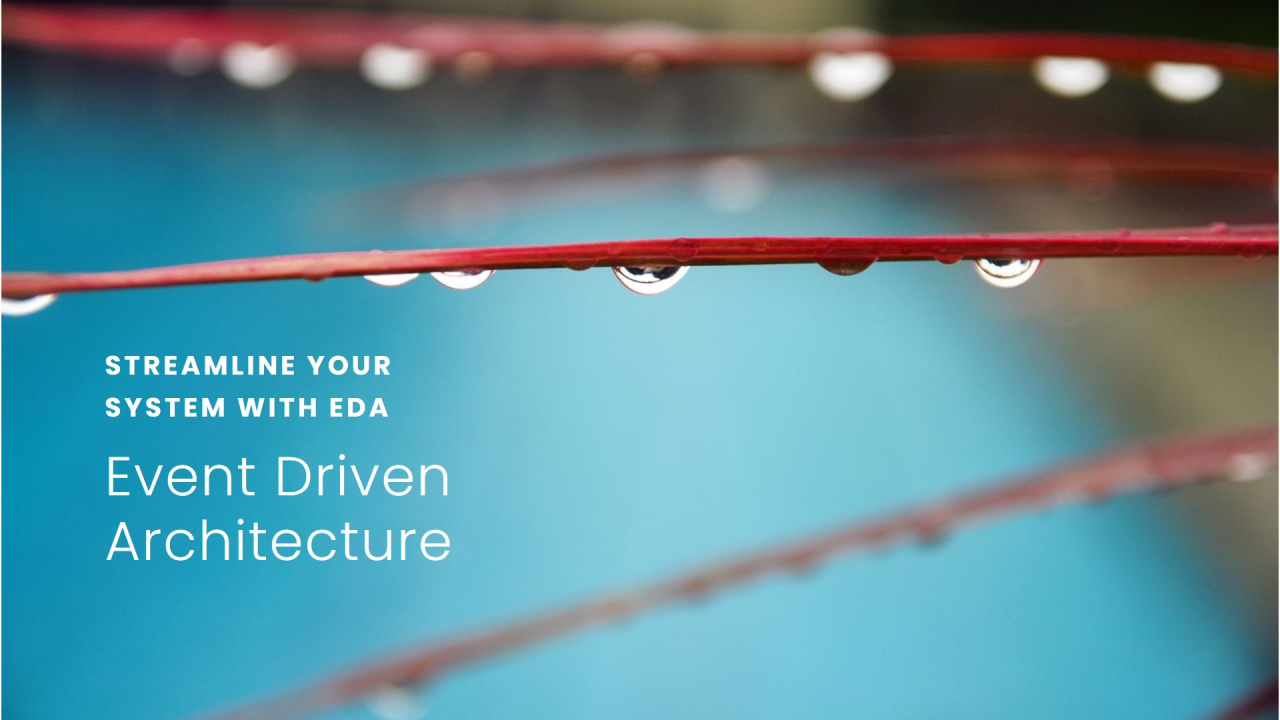 EDA (Event Driven Architecture) EDA (Event Driven Architecture)