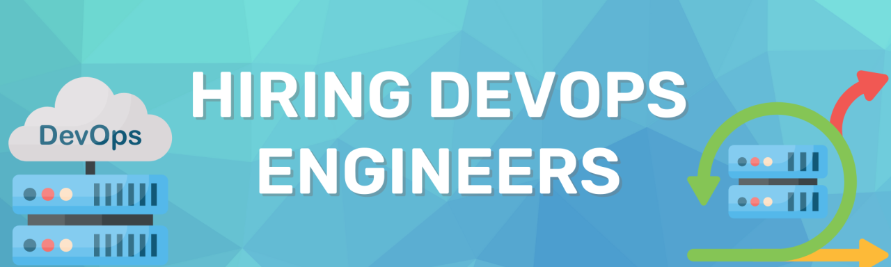 Hiring DevOps engineers - a definitive guide Hiring DevOps engineers - a definitive guide