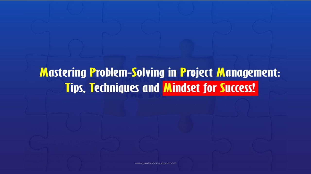 Mastering-Problem-Solving-in-Project-Management-Tips-Techniques Mastering-Problem-Solving-in-Project-Management-Tips-Techniques