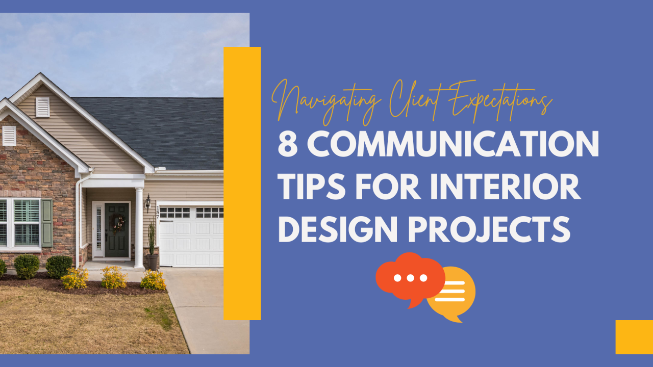 Navigating Client Expectations: 8 Communication Tips for Interior ... Navigating Client Expectations: 8 Communication Tips for Interior ...