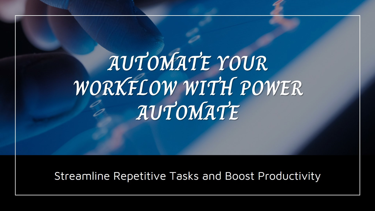 Boost Efficiency with Power Automate: Streamline Your Workflow Today! Boost Efficiency with Power Automate: Streamline Your Workflow Today!