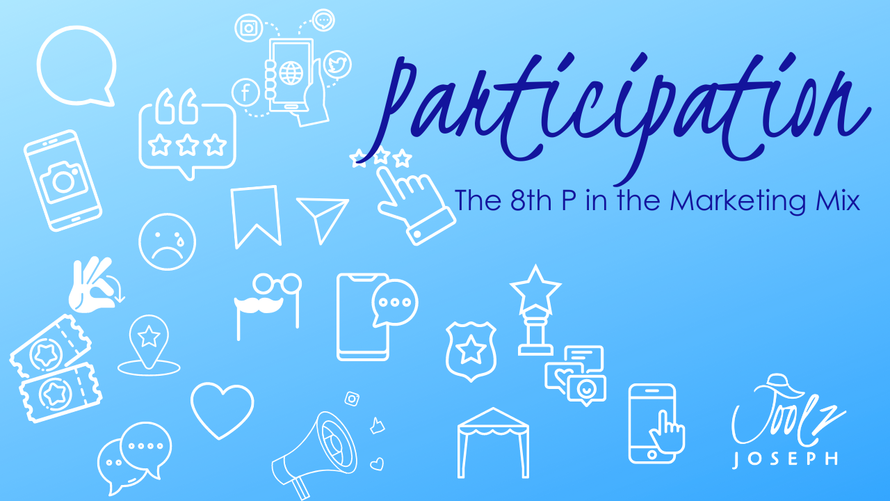 The 8th P in the Marketing Mix 'Participation' The 8th P in the Marketing Mix 'Participation'