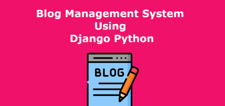 Blog Management System Using Django Python Blog Management System Using Django Python