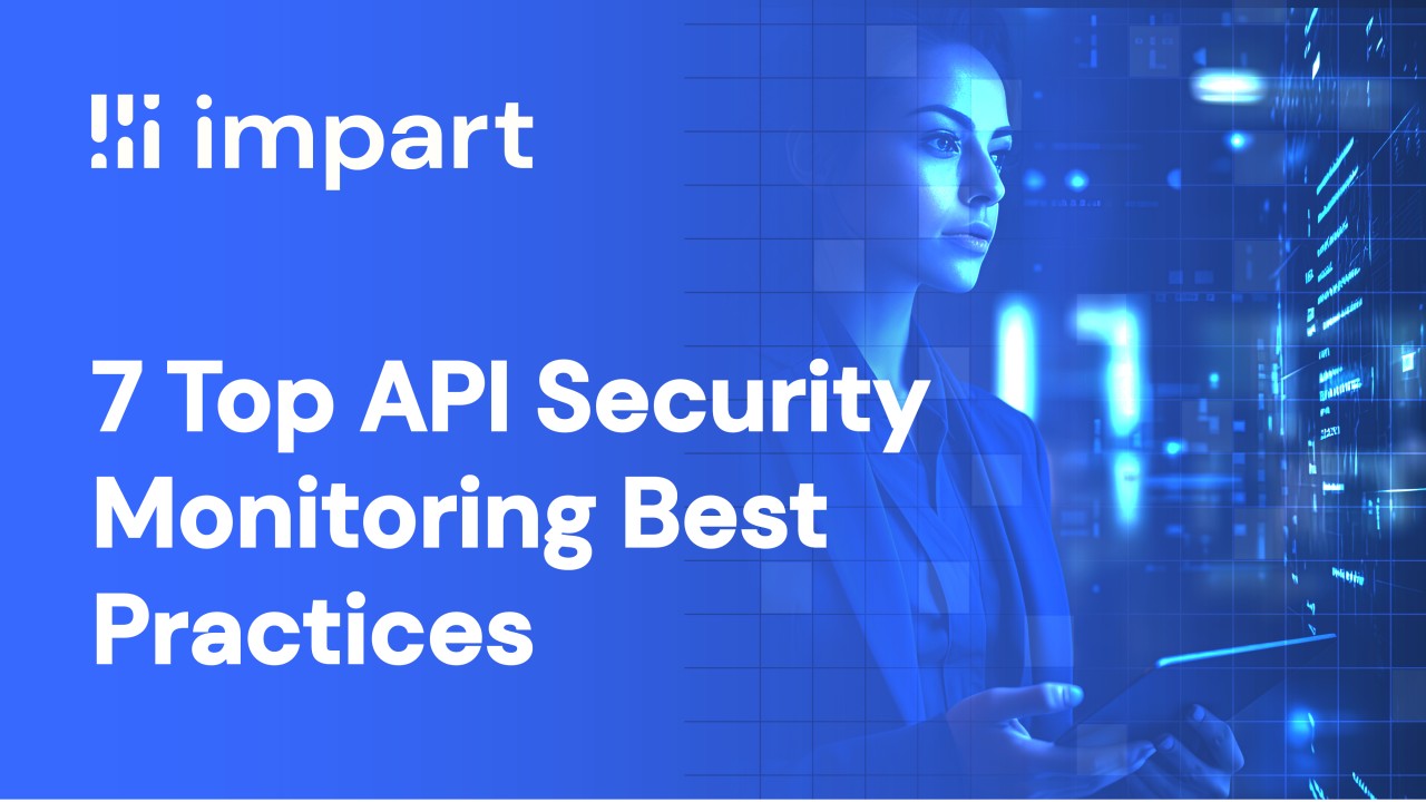 API Security Monitoring: Best Practices API Security Monitoring: Best Practices