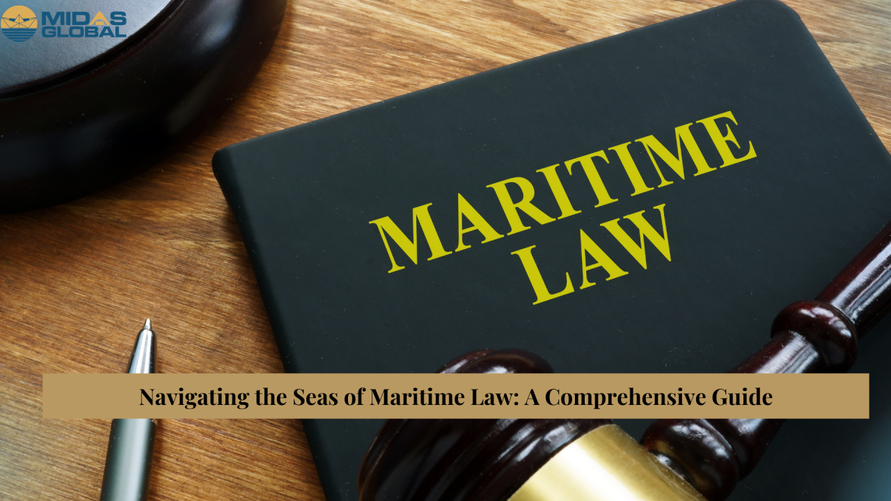Navigating the Seas of Maritime Law: A Comprehensive Guide Navigating the Seas of Maritime Law: A Comprehensive Guide