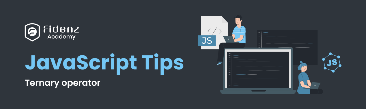 JavaScript Tips - Ternary Operator | Tips&Tricks JavaScript Tips - Ternary Operator | Tips&Tricks