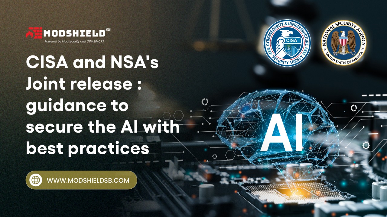 NSA, CISA Released Guidance And Best Practices To Secure The AI NSA, CISA Released Guidance And Best Practices To Secure The AI