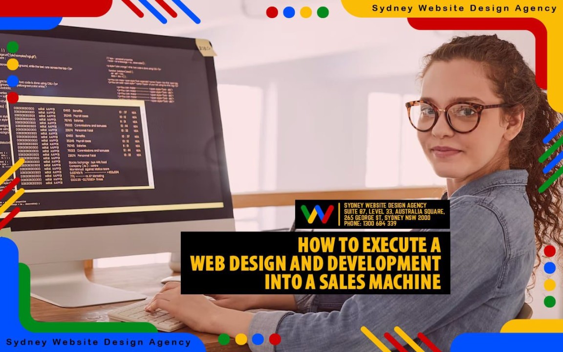 How To Execute A Web Design and Development Into A Sales Machine How To Execute A Web Design and Development Into A Sales Machine