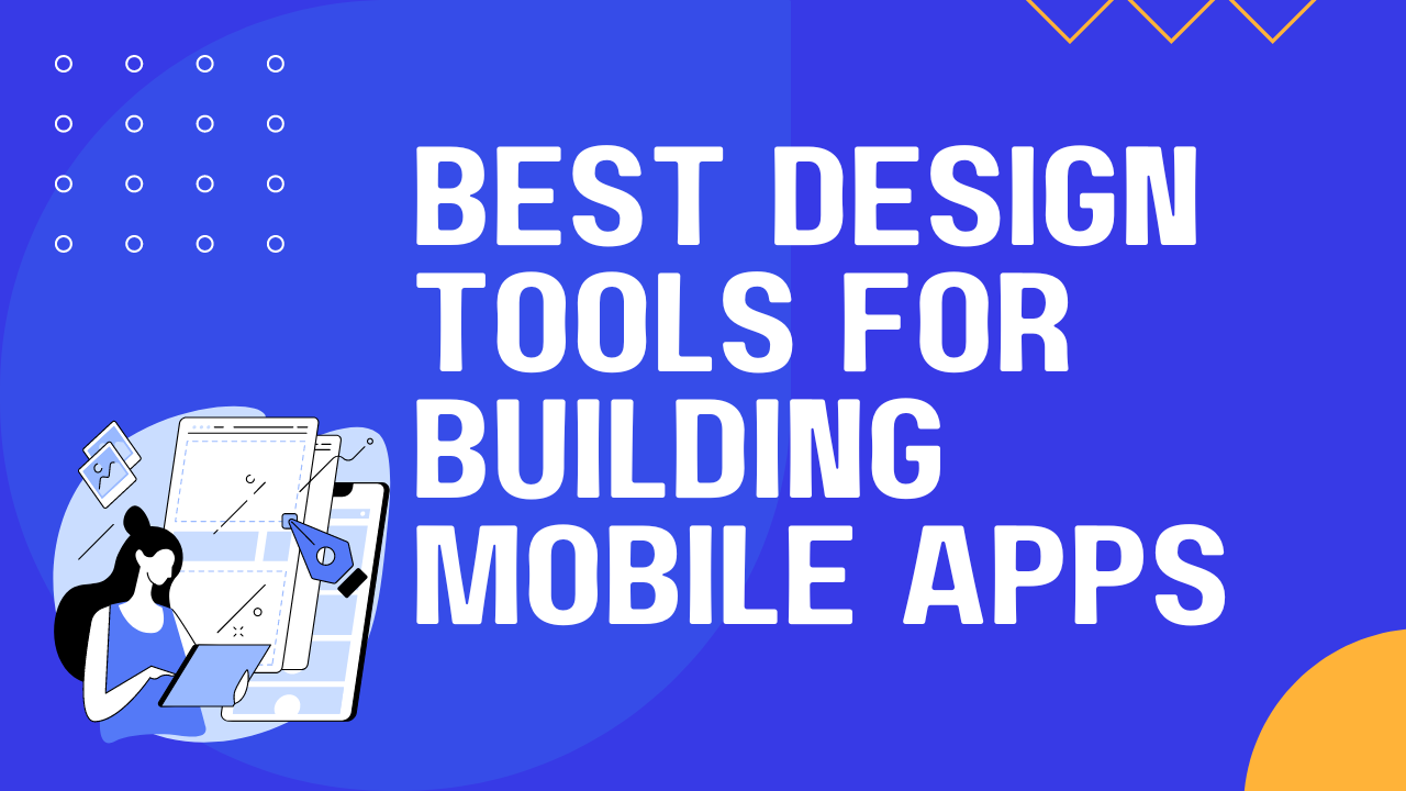 Best Design Tools for Building Mobile Apps Best Design Tools for Building Mobile Apps