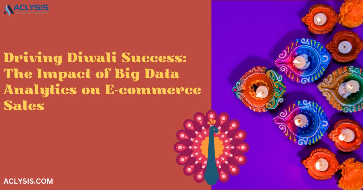Driving Diwali Success: The Impact of Big Data Analytics on E-commerce ... Driving Diwali Success: The Impact of Big Data Analytics on E-commerce ...