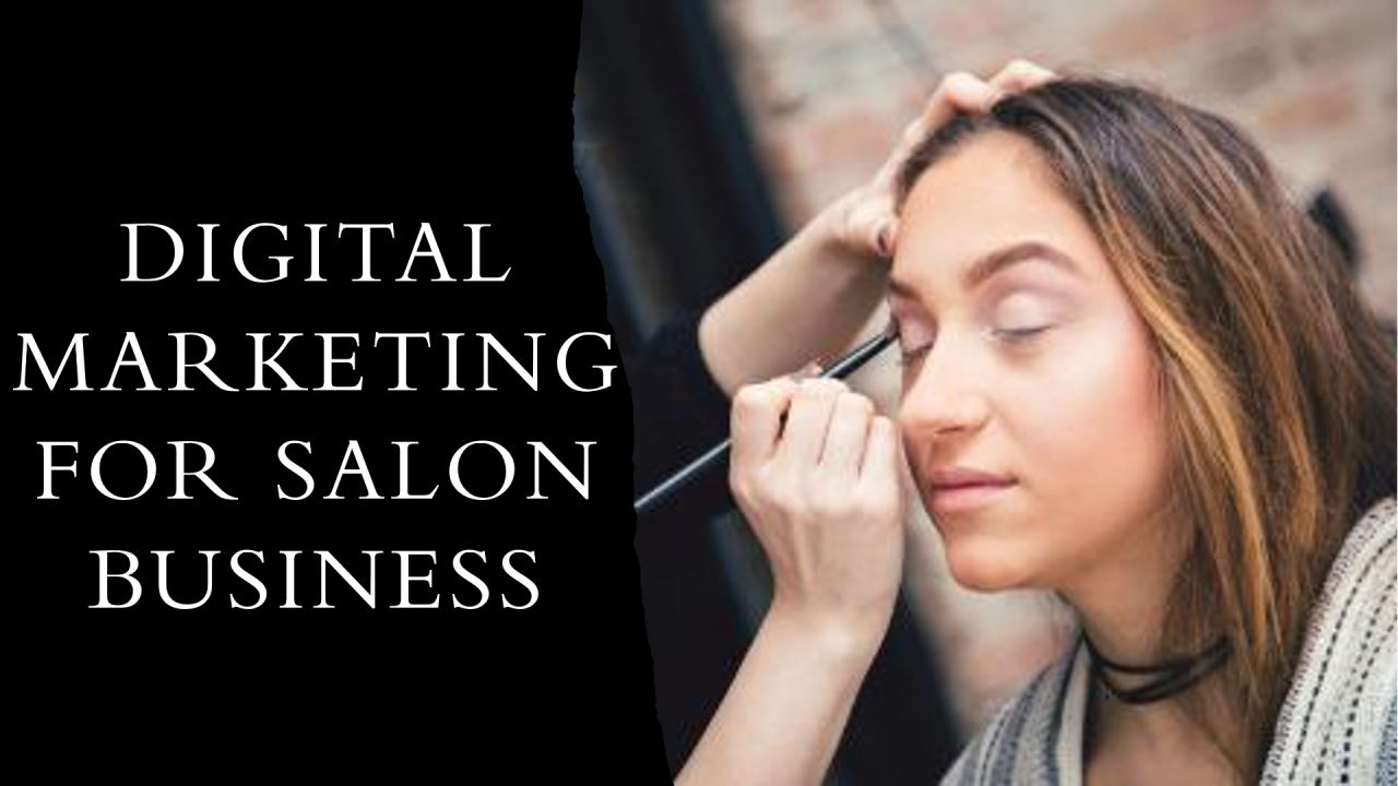 Unleashing the Glam: Digital Marketing for Salon Business Unleashing the Glam: Digital Marketing for Salon Business