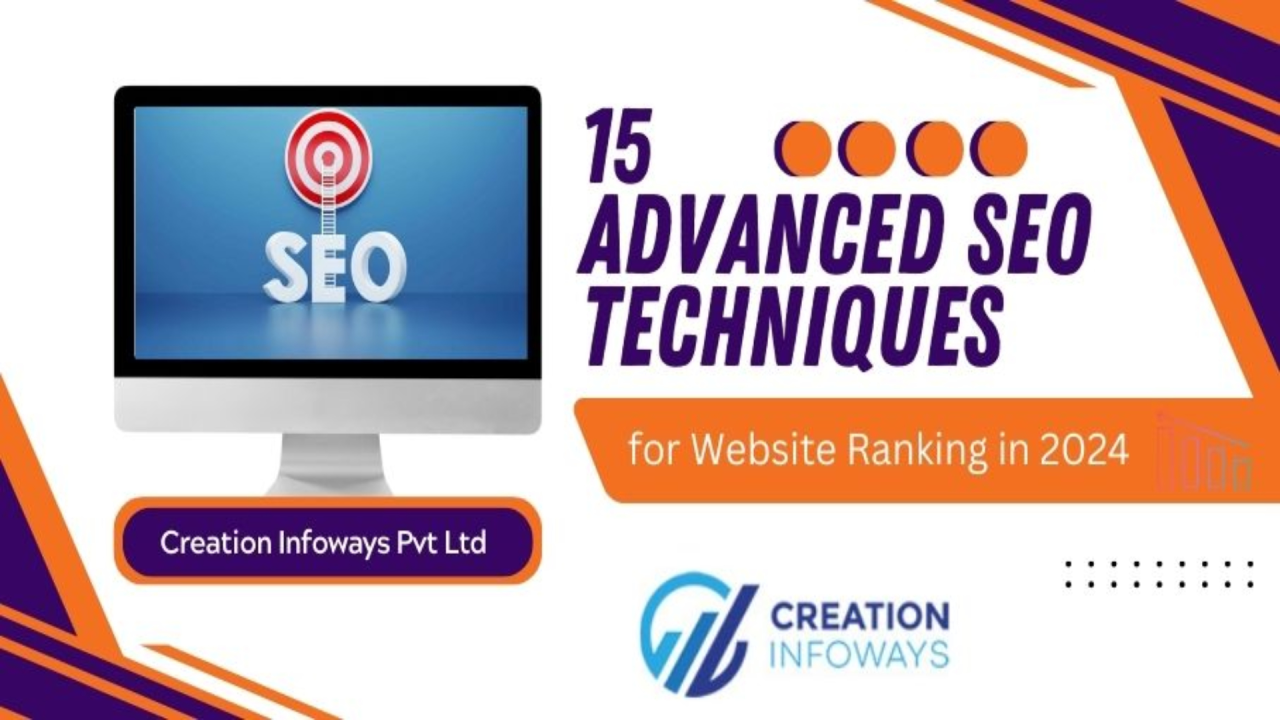 15 Advanced SEO Techniques for Website Ranking in 2024 15 Advanced SEO Techniques for Website Ranking in 2024