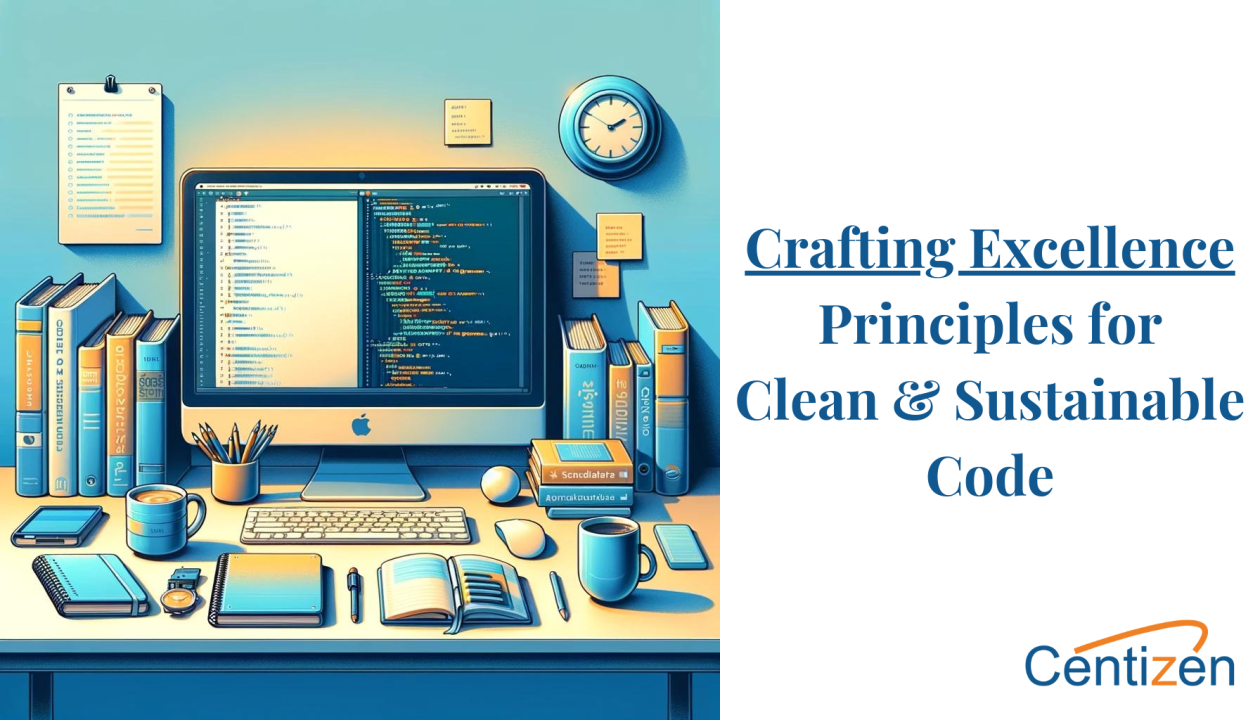 Centizen Inc's Guide to Clean Code Practices | Tech Tips Centizen Inc's Guide to Clean Code Practices | Tech Tips