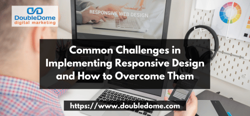 Common Challenges in Implementing Responsive Design and How to Overcome ... Common Challenges in Implementing Responsive Design and How to Overcome ...