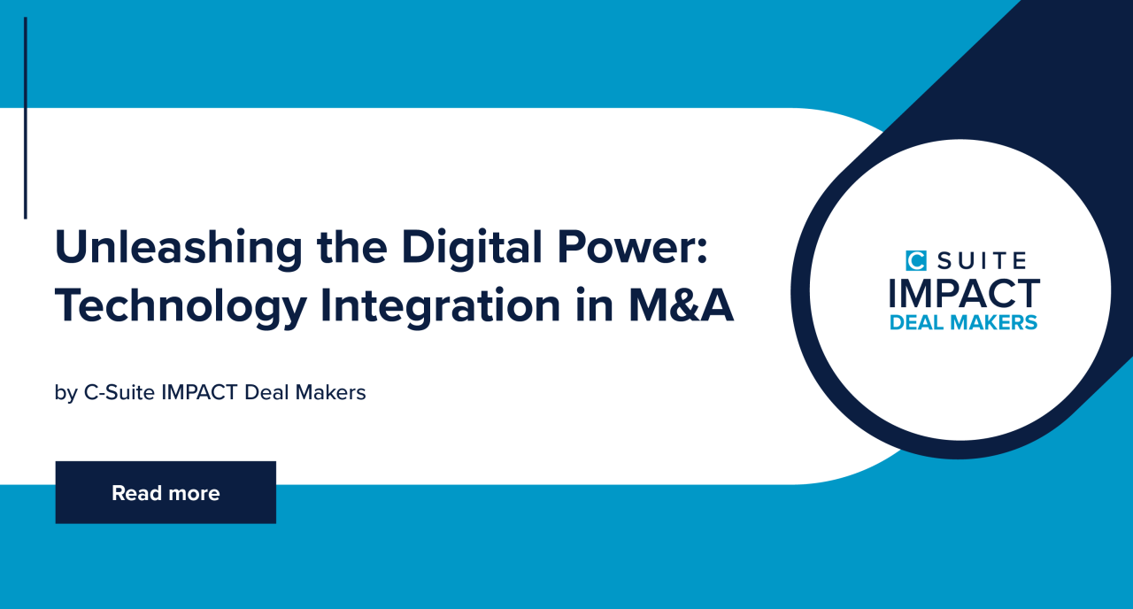 Unleashing the Digital Power: Technology Integration in M&A Unleashing the Digital Power: Technology Integration in M&A