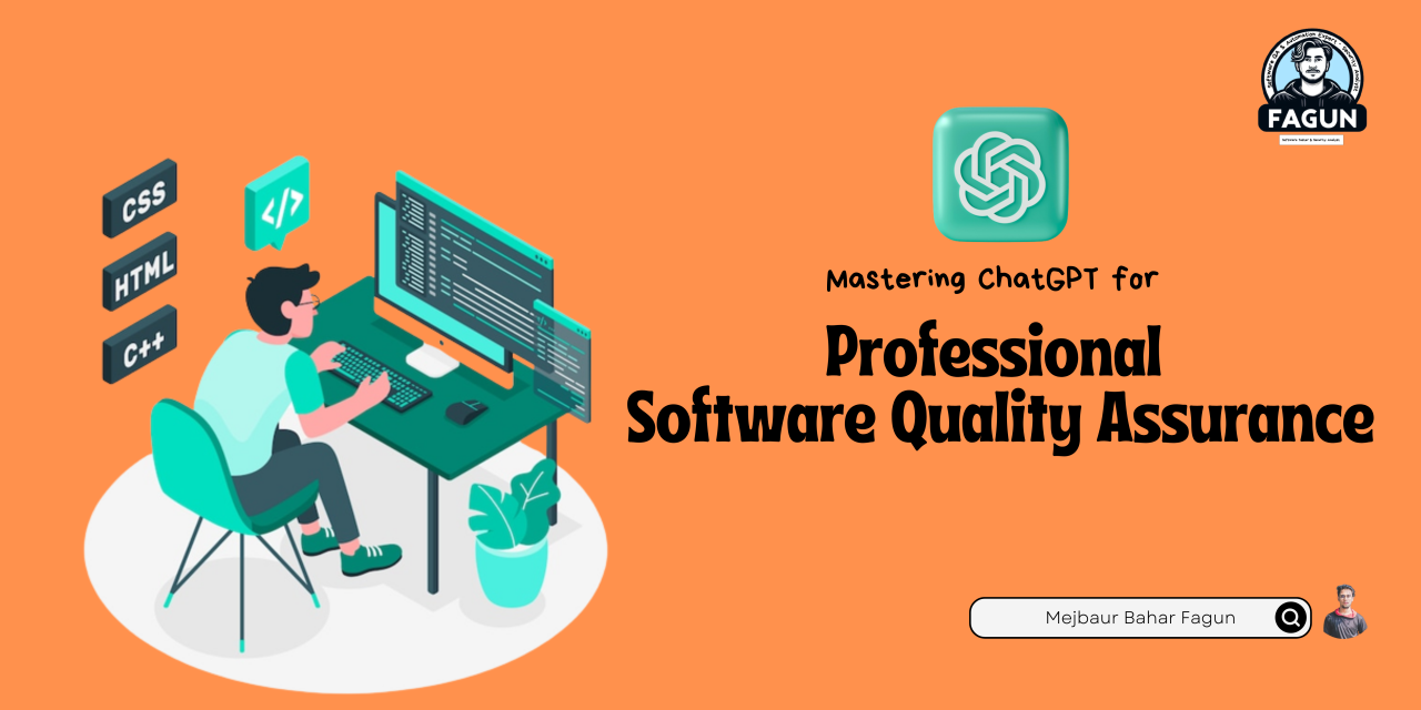 ChatGPT for Professional Software Quality Assurance / software testing ... ChatGPT for Professional Software Quality Assurance / software testing ...