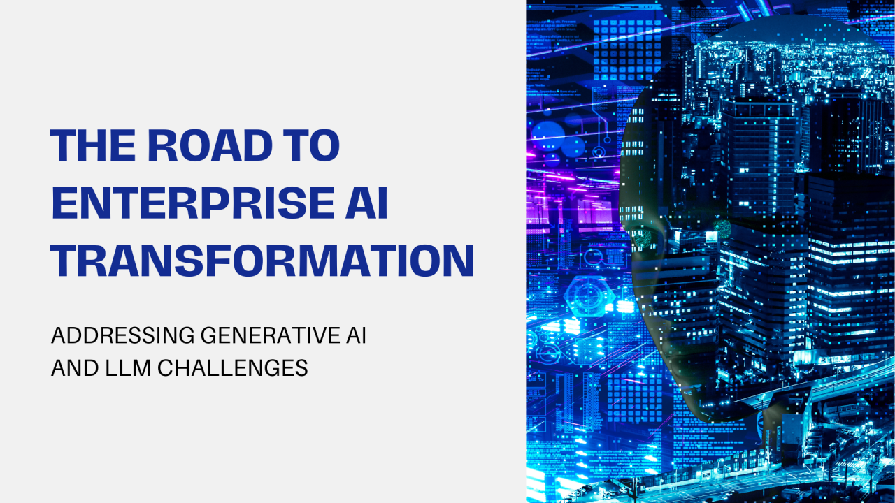 The Road to Enterprise AI Transformation: Addressing Generative AI and ... The Road to Enterprise AI Transformation: Addressing Generative AI and ...