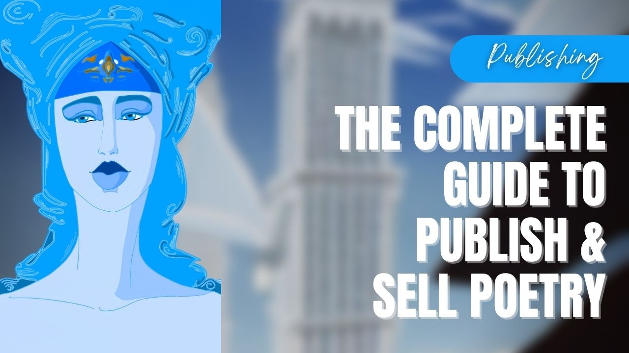 The Complete Beginner's Guide to Publish and Sell Poetry The Complete Beginner's Guide to Publish and Sell Poetry
