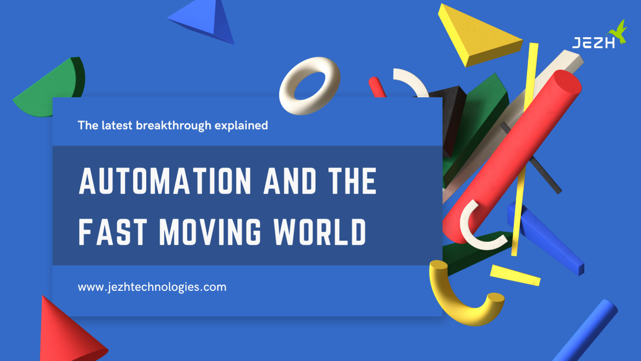 AUTOMATION AND THE FAST MOVING WORLD AUTOMATION AND THE FAST MOVING WORLD