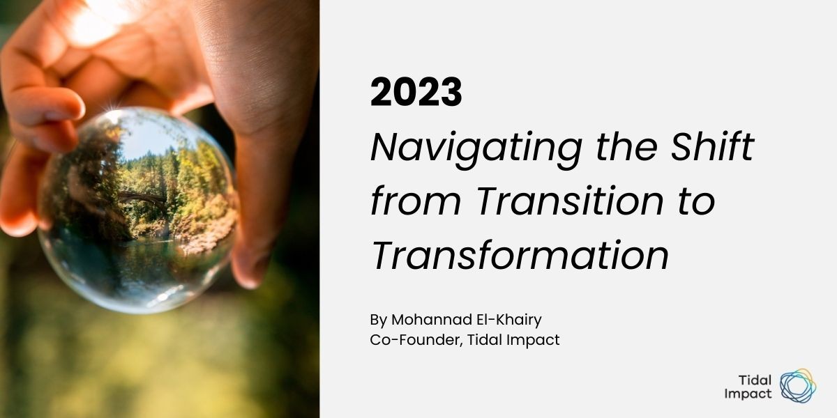 2023: Navigating the Shift from Transition to Transformation 2023: Navigating the Shift from Transition to Transformation