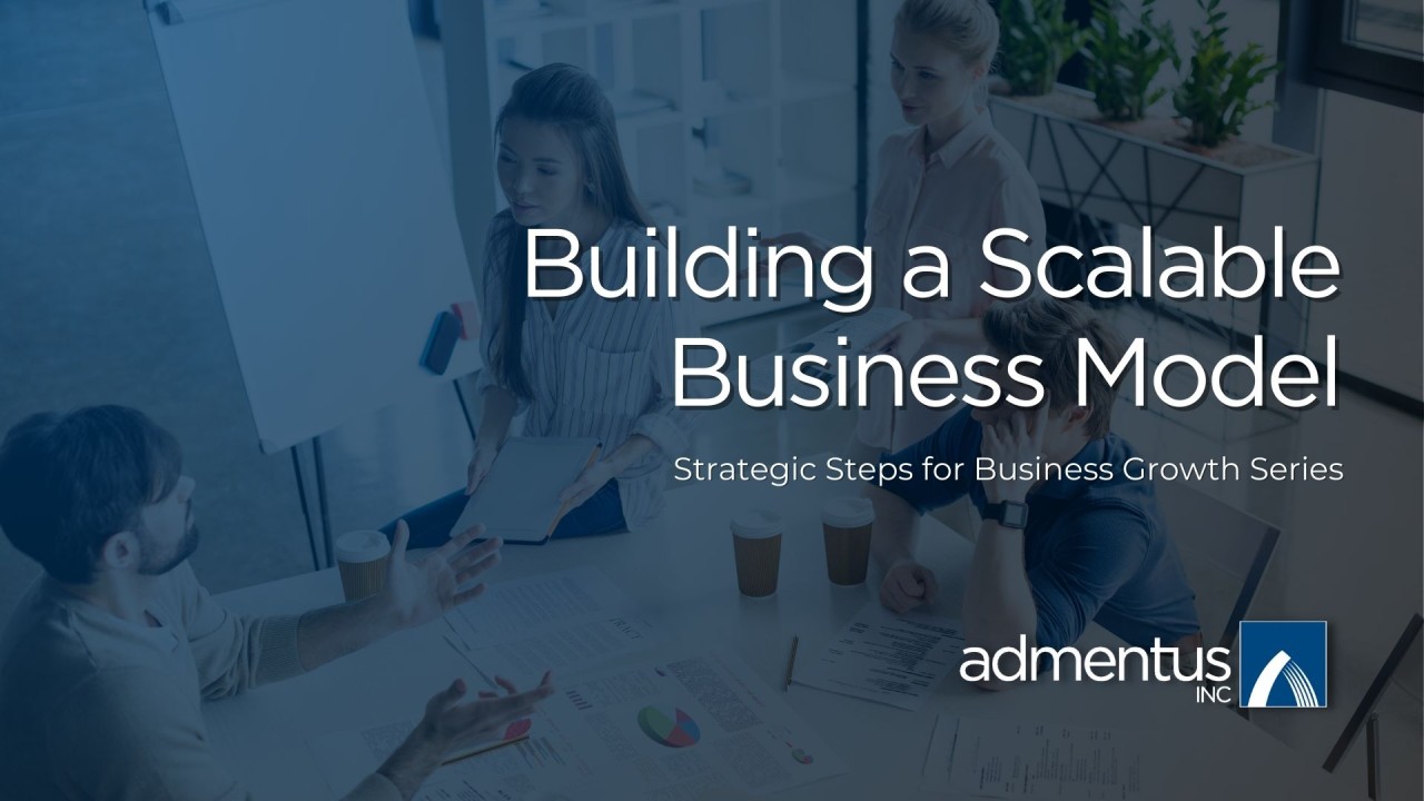 Building a Scalable Business Model to Unlock Growth Potential Building a Scalable Business Model to Unlock Growth Potential