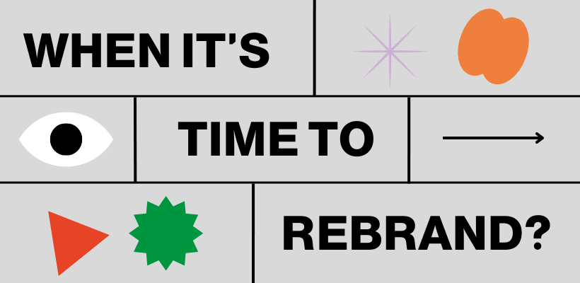 When it's time to rebrand? When it's time to rebrand?