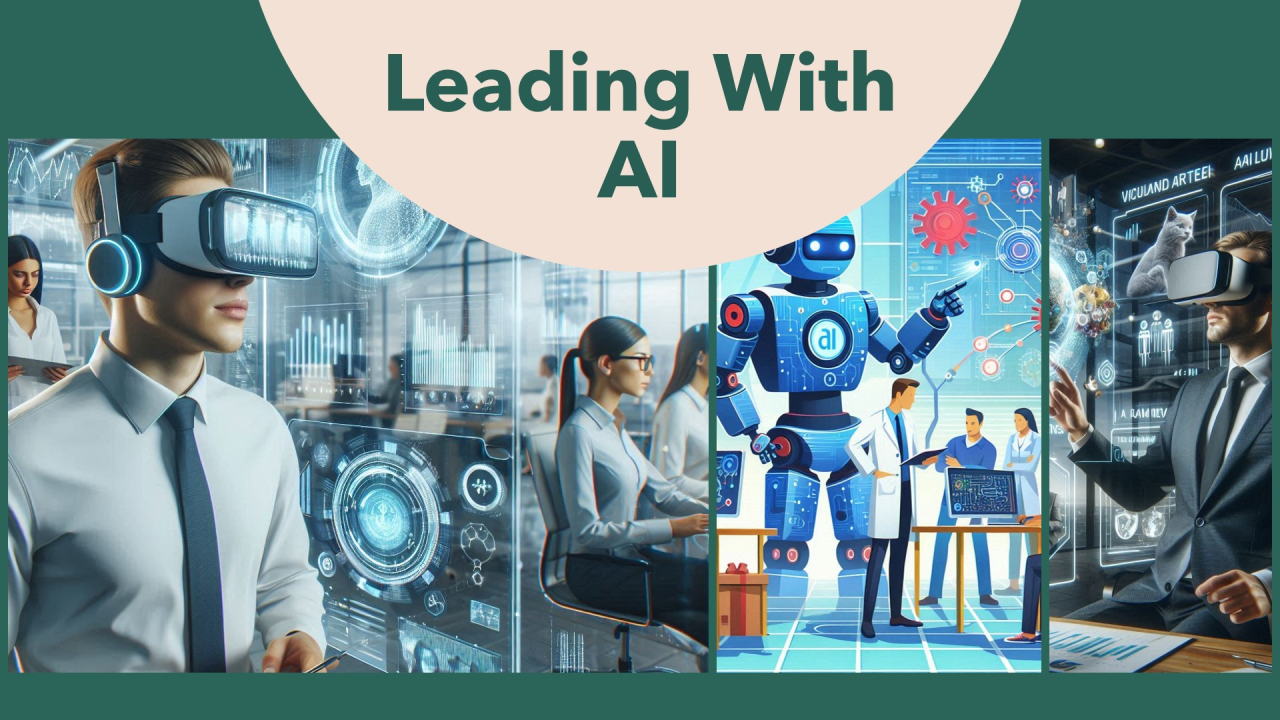Leadership with AI: Harnessing Technology for Effective Leadership Leadership with AI: Harnessing Technology for Effective Leadership