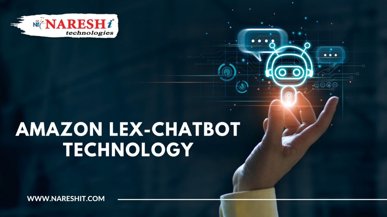 Develop A Chat Bot Using Amazon Lex-Chatbot Technology - NareshIT Develop A Chat Bot Using Amazon Lex-Chatbot Technology - NareshIT