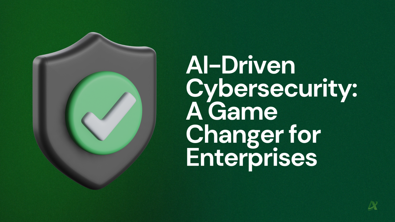 The Rise of AI-Driven Cybersecurity: A Game Changer for Enterprises The Rise of AI-Driven Cybersecurity: A Game Changer for Enterprises