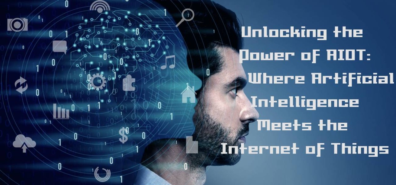 Unlocking the Power of AIOT: Where Artificial Intelligence Meets the ... Unlocking the Power of AIOT: Where Artificial Intelligence Meets the ...