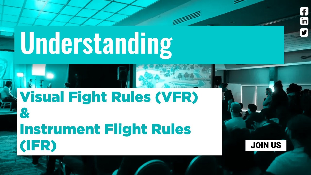 Understanding Visual Flight Rules (VFR) and Instrument Flight Rules ... Understanding Visual Flight Rules (VFR) and Instrument Flight Rules ...