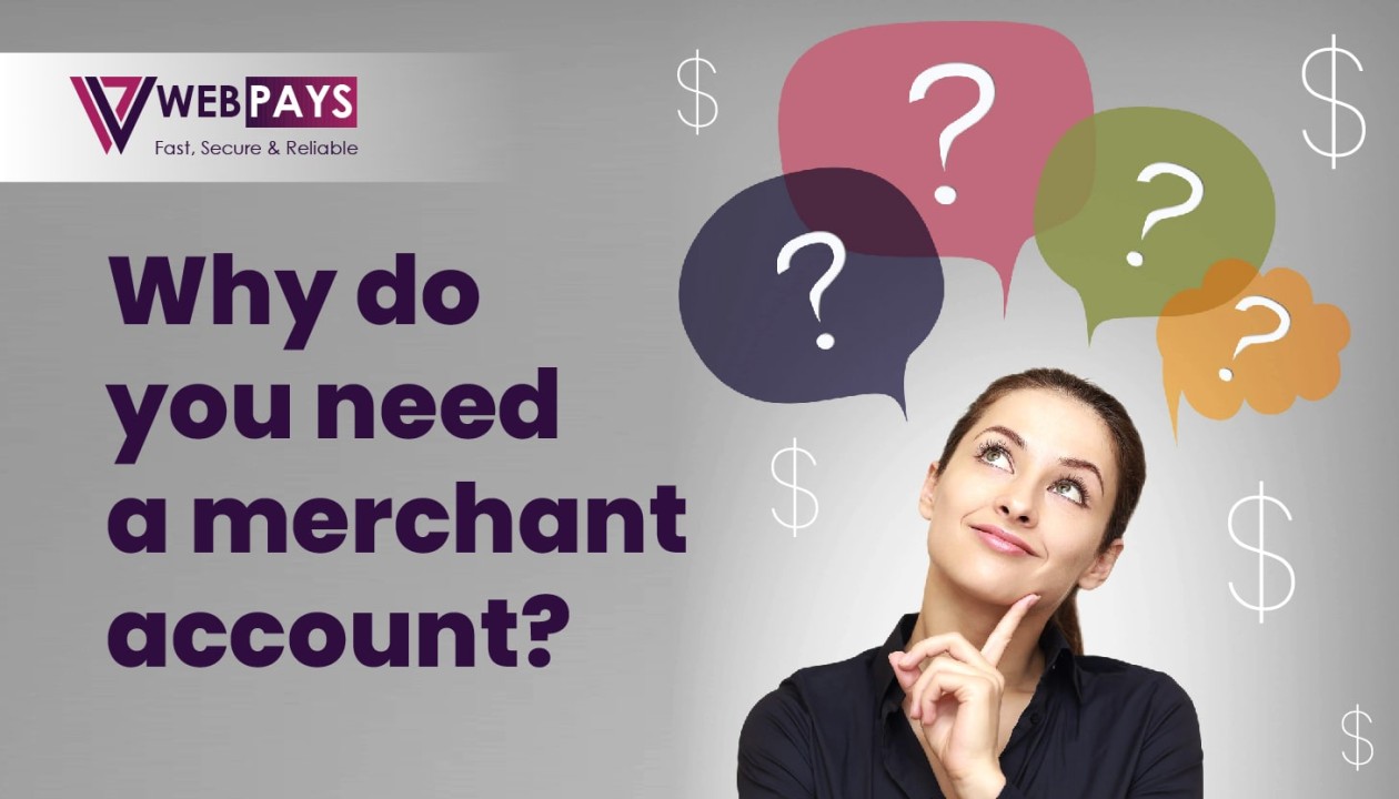 Why Do You Need Merchant Account? Types & Benefits Why Do You Need Merchant Account? Types & Benefits