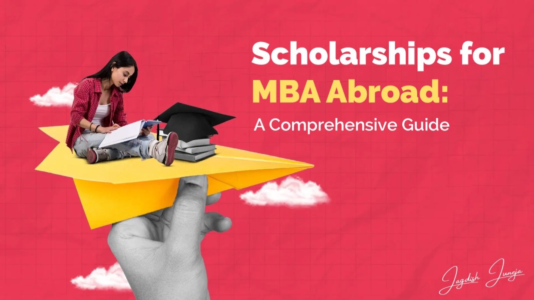 Scholarships for MBA Abroad: A Comprehensive Guide Scholarships for MBA Abroad: A Comprehensive Guide