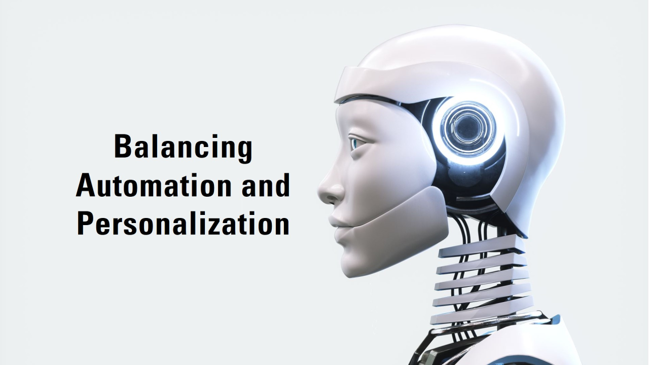 Balancing Automation and Personalization in Digital Marketing Balancing Automation and Personalization in Digital Marketing