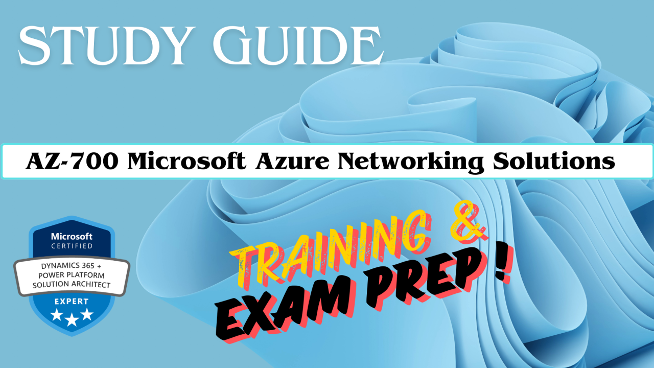 Study Guide for AZ-700 : Azure Network Engineer Associate Study Guide for AZ-700 : Azure Network Engineer Associate