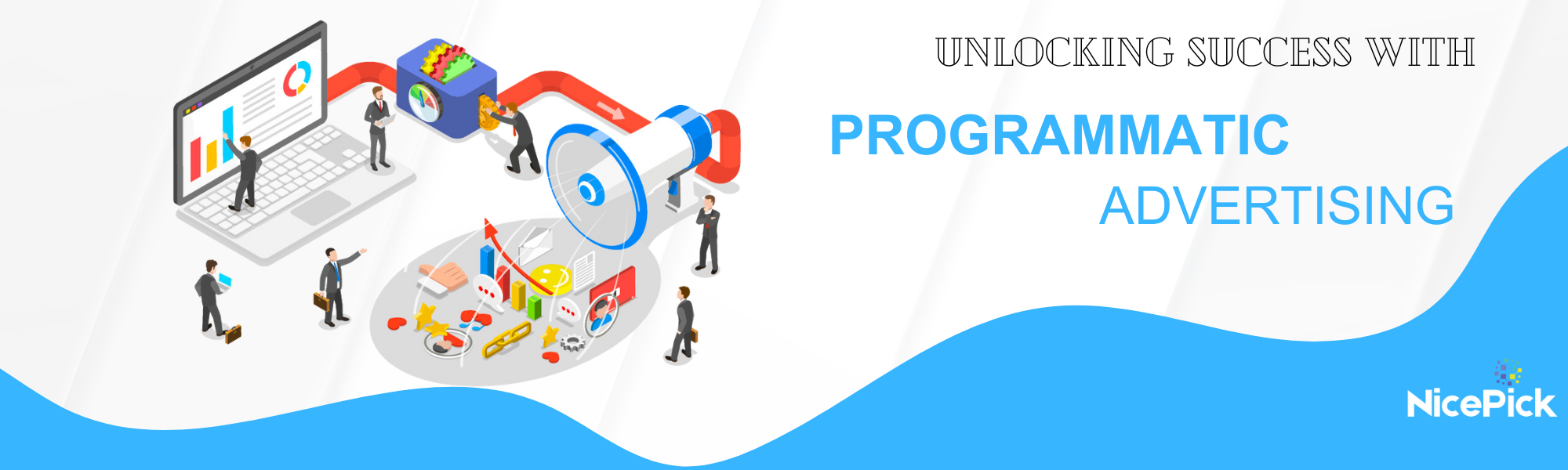 Unlocking Success with Programmatic Advertising: Revolutionizing the ... Unlocking Success with Programmatic Advertising: Revolutionizing the ...