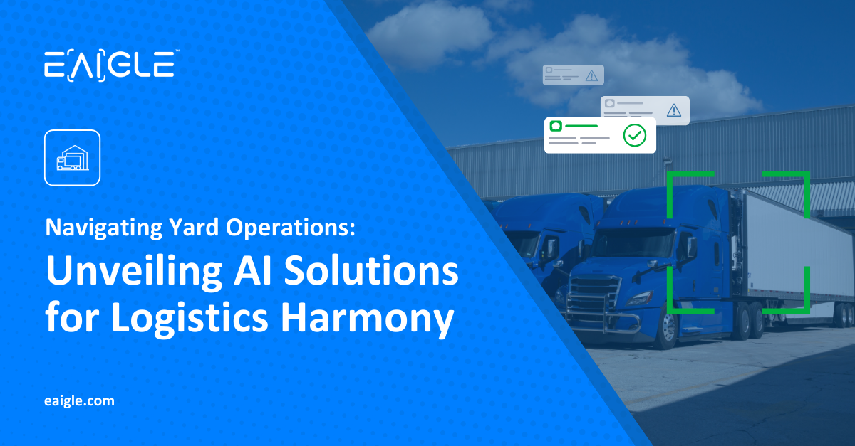 Navigating Yard Operations: Unveiling AI Solutions for Logis Navigating Yard Operations: Unveiling AI Solutions for Logis
