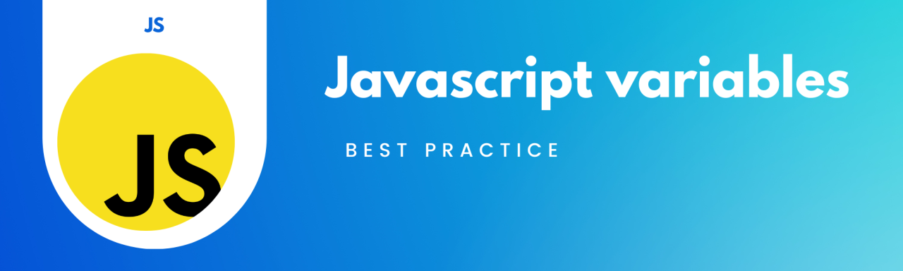 Javascript Variables: Javascript Variables: