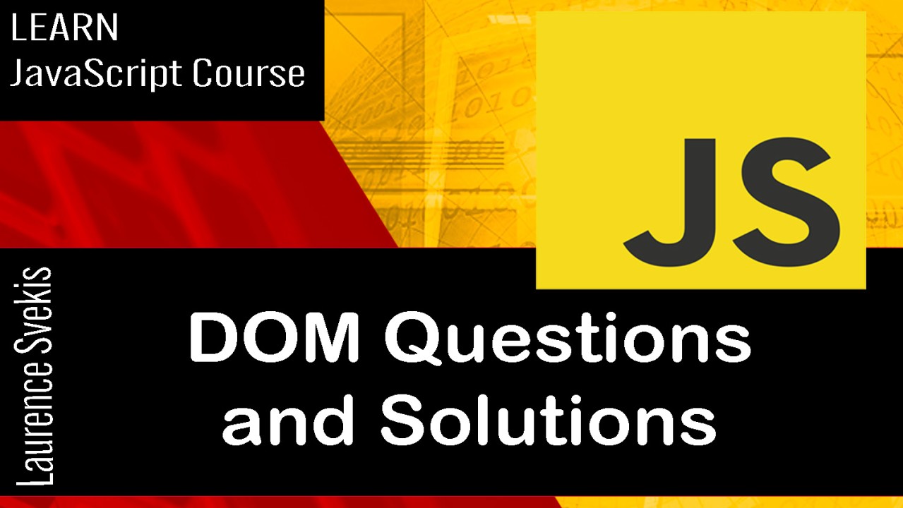 JavaScript DOM Code examples Questions with Solutions JavaScript DOM Code examples Questions with Solutions