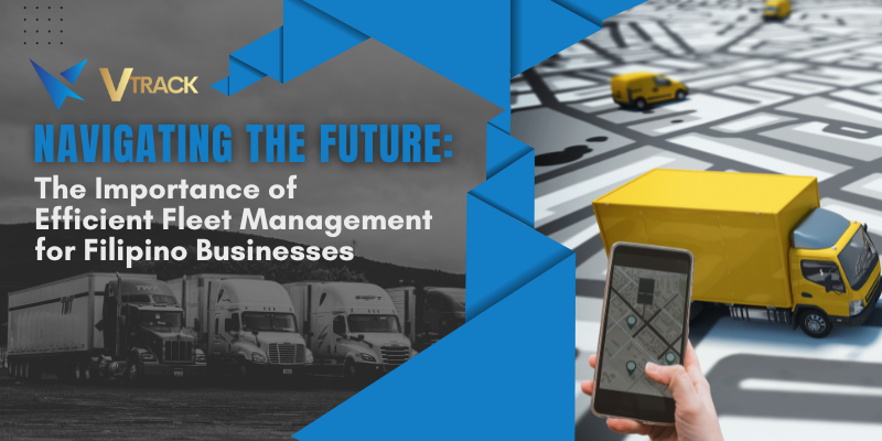 Navigating the Future: The Importance of Efficient Fleet Management for ... Navigating the Future: The Importance of Efficient Fleet Management for ...