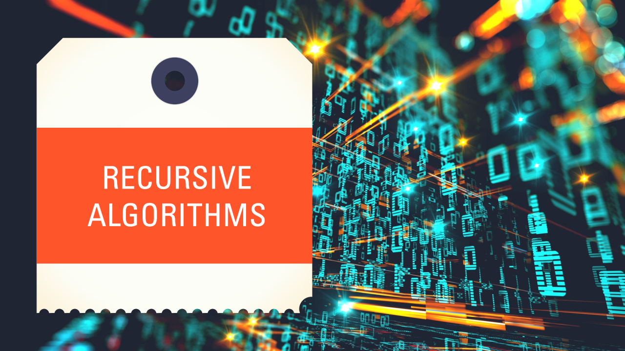 Recursive Algorithms: Why is it relevant? Recursive Algorithms: Why is it relevant?