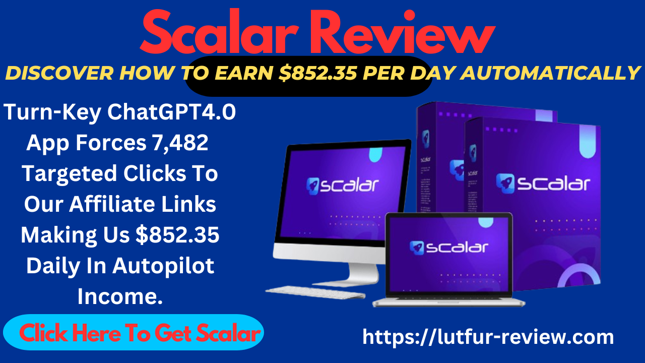 Scalar Review - Discover How to Earn $852.35 Per Day Automatically Scalar Review - Discover How to Earn $852.35 Per Day Automatically