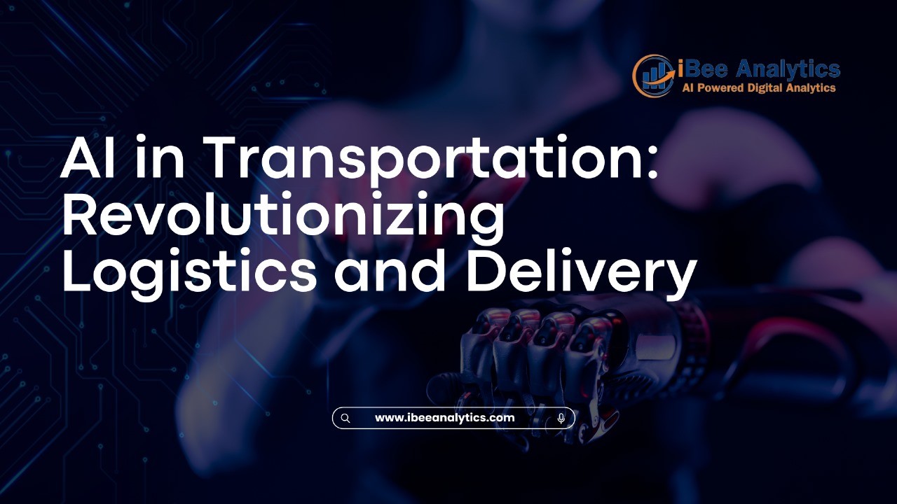 AI in Transportation: Revolutionizing Logistics and Delivery AI in Transportation: Revolutionizing Logistics and Delivery