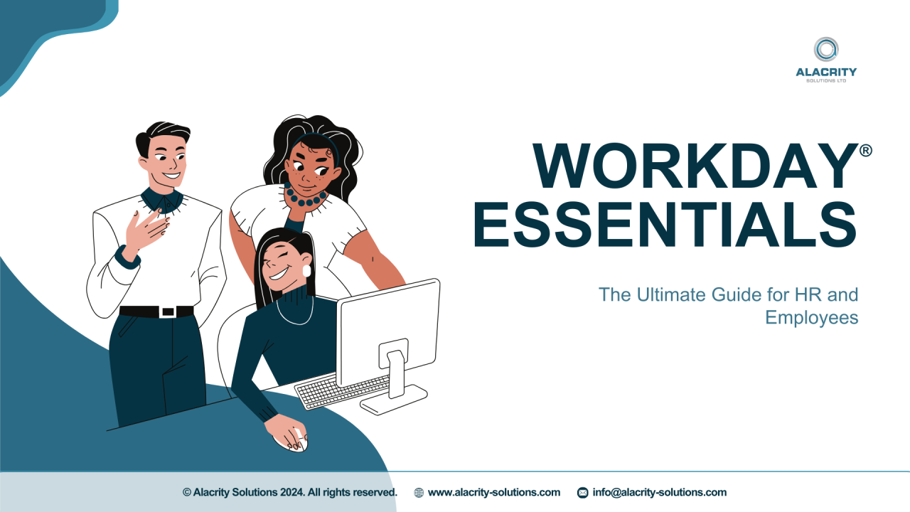 Workday Essentials: The Ultimate Guide for HR and Employees Workday Essentials: The Ultimate Guide for HR and Employees