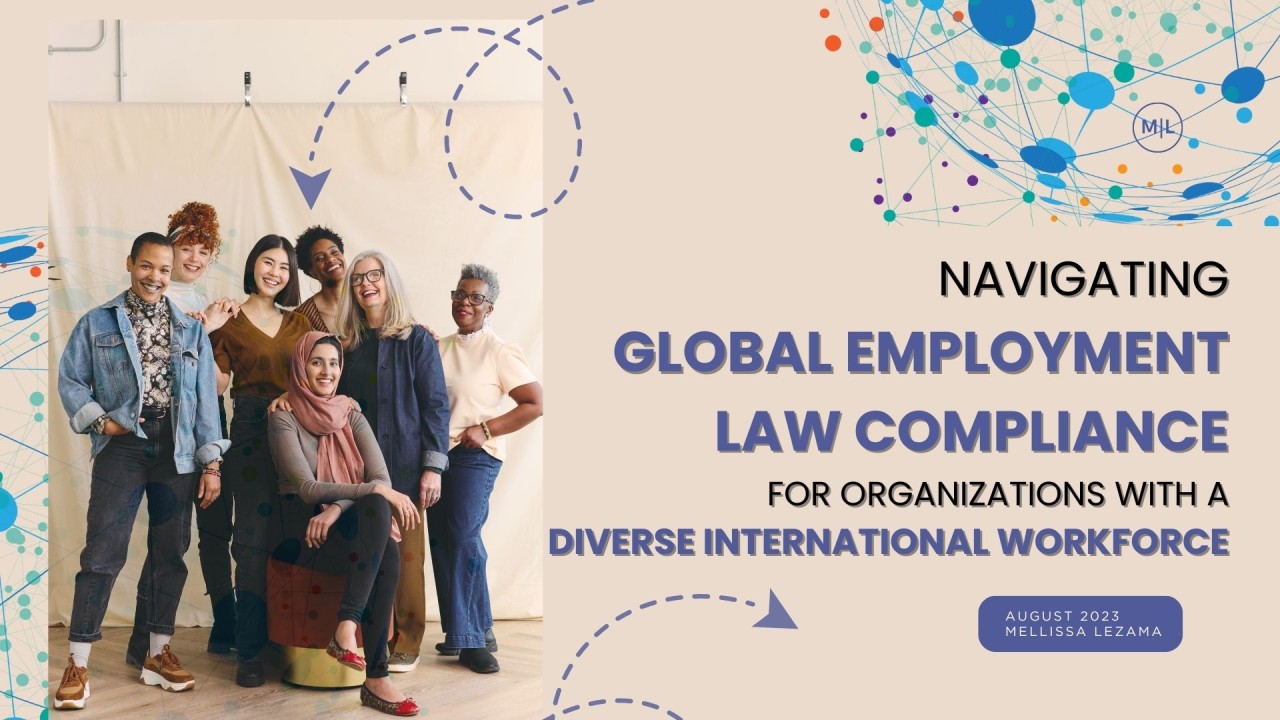 Navigating Global Employment Law Compliance for Organizations with a ... Navigating Global Employment Law Compliance for Organizations with a ...